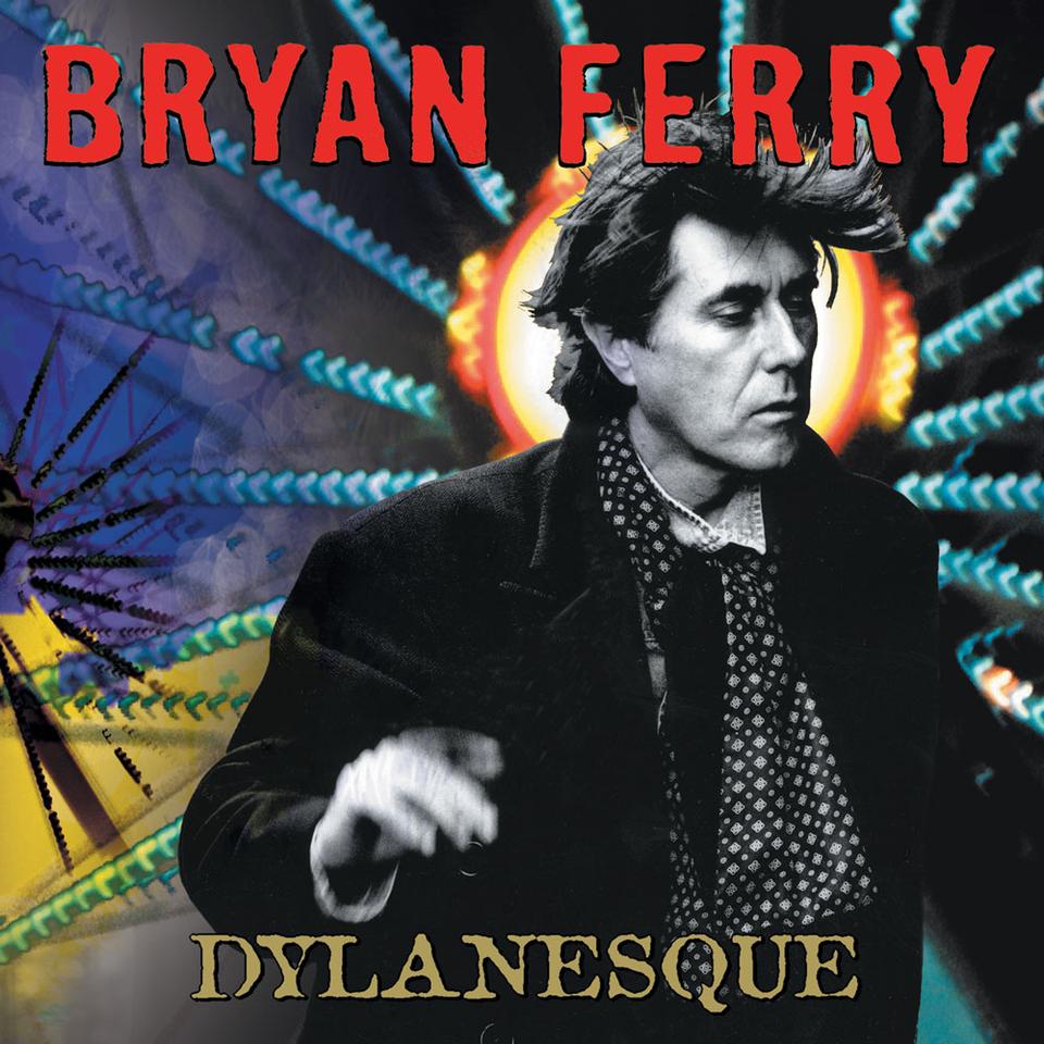 Bryan Ferry – DYLANESQUE